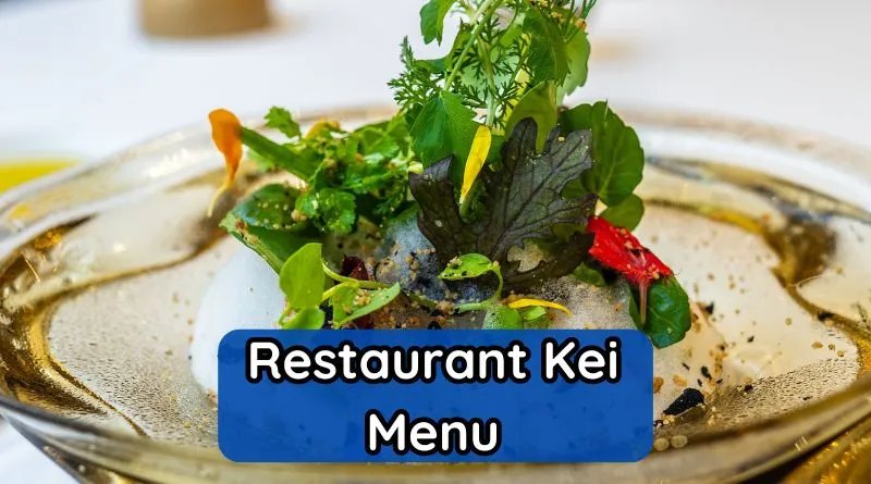 Restaurant Kei Menu Et Tarifs Actualisés France Carte décembre 2025