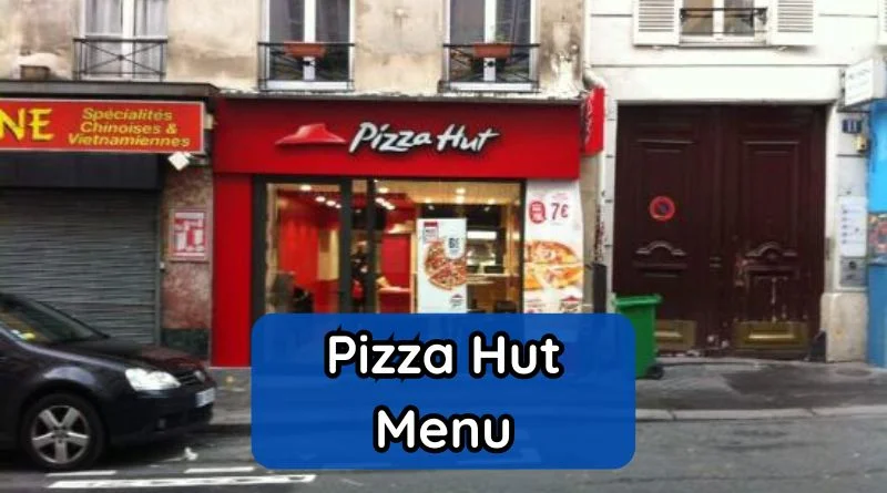 Pizza Hut Menu Et Tarifs Actualisés France Carte Juin 2026