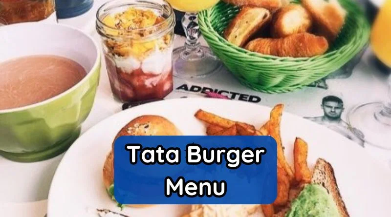 Tata Burger Menu Et Tarifs Actualisés France Carte décembre 2025