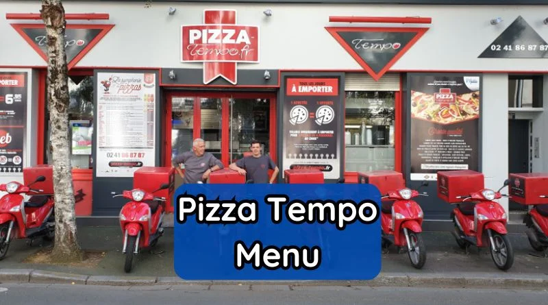 Pizza Tempo Menu Et Tarifs Actualisés France Carte Octobre 2025