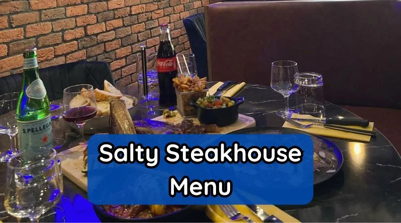 Salty Steakhouse Menu Et Tarifs Actualisés France Carte Octobre 2025