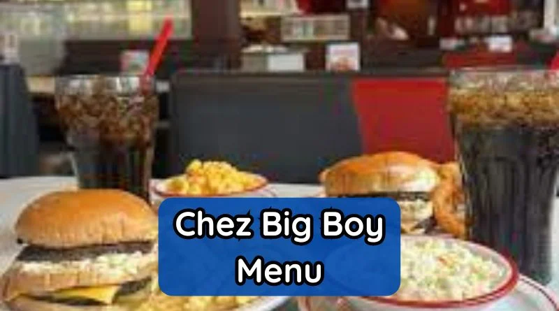 Chez Big Boy Menu Et Tarifs Nouveaux France Carte Janvier 2026
