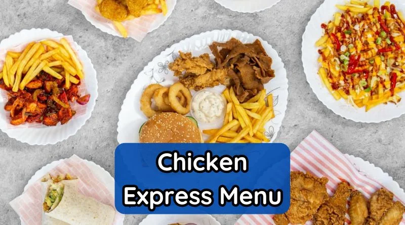 Chicken Express Menu Et Tarifs Nouveaux France Carte Octobre 2025